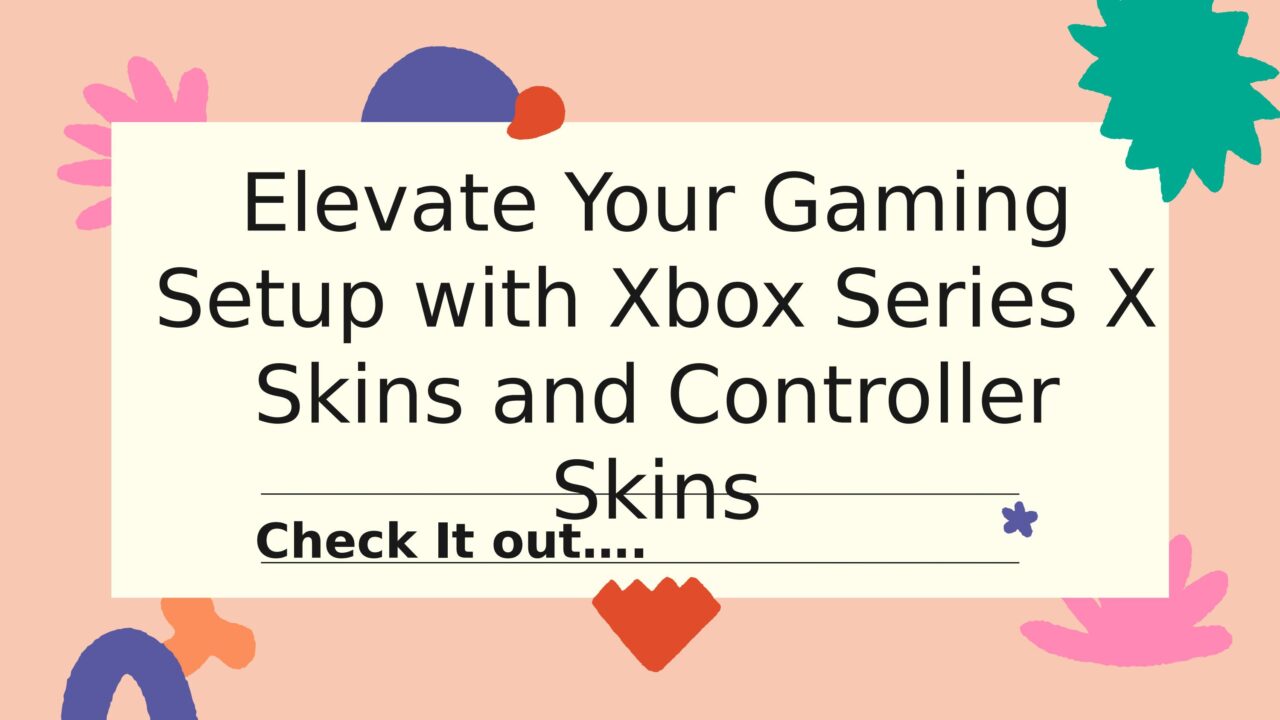 Xbox Series X Skins: Elevate Your Gaming Aesthetics! 2024